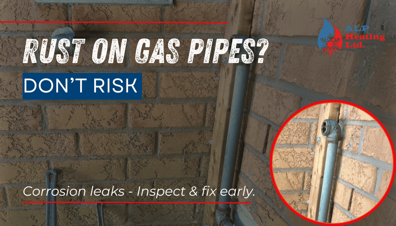 Rust On Gas Pipes: Dangers, Detection & Fixes | ALP Heating