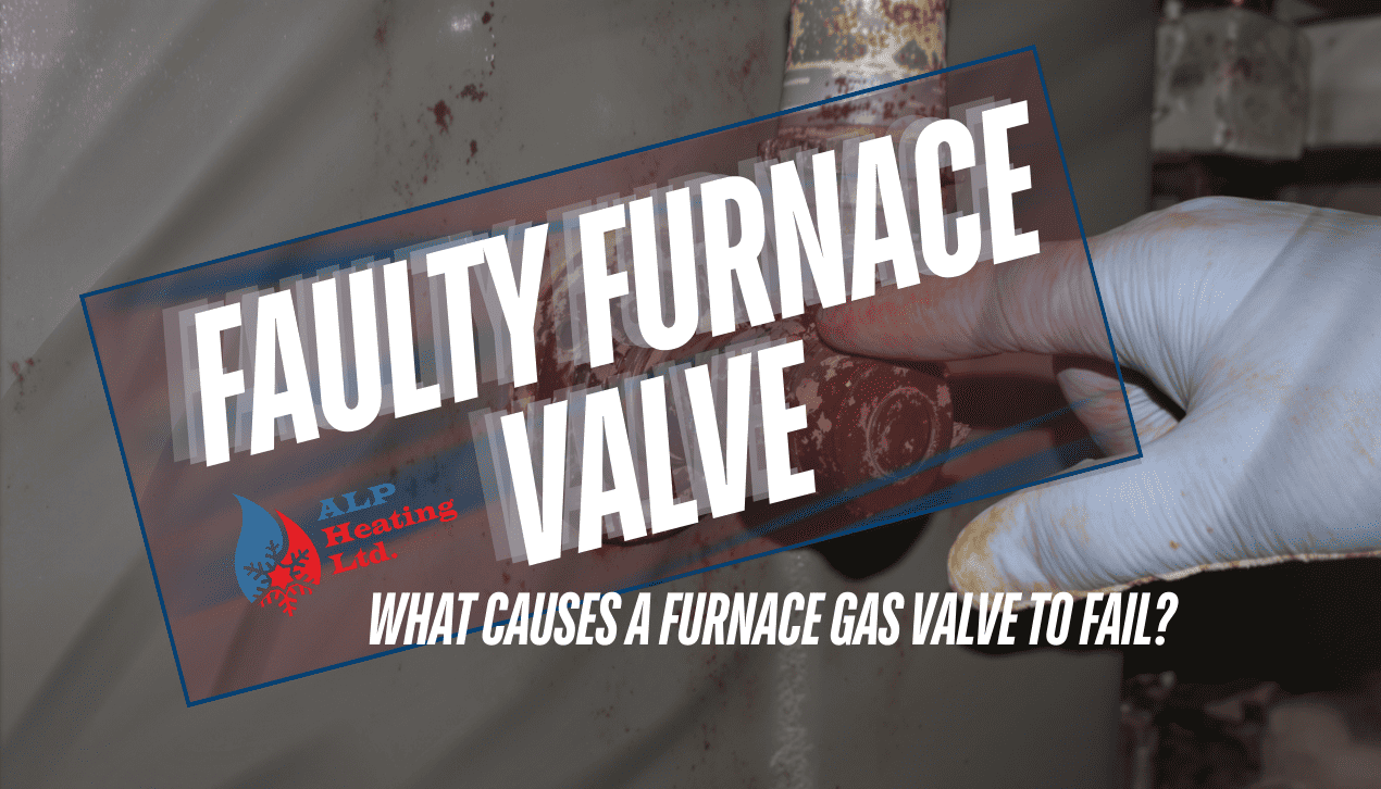 Furnace Gas Valve Failure: Causes, Safety Risks & Solutions